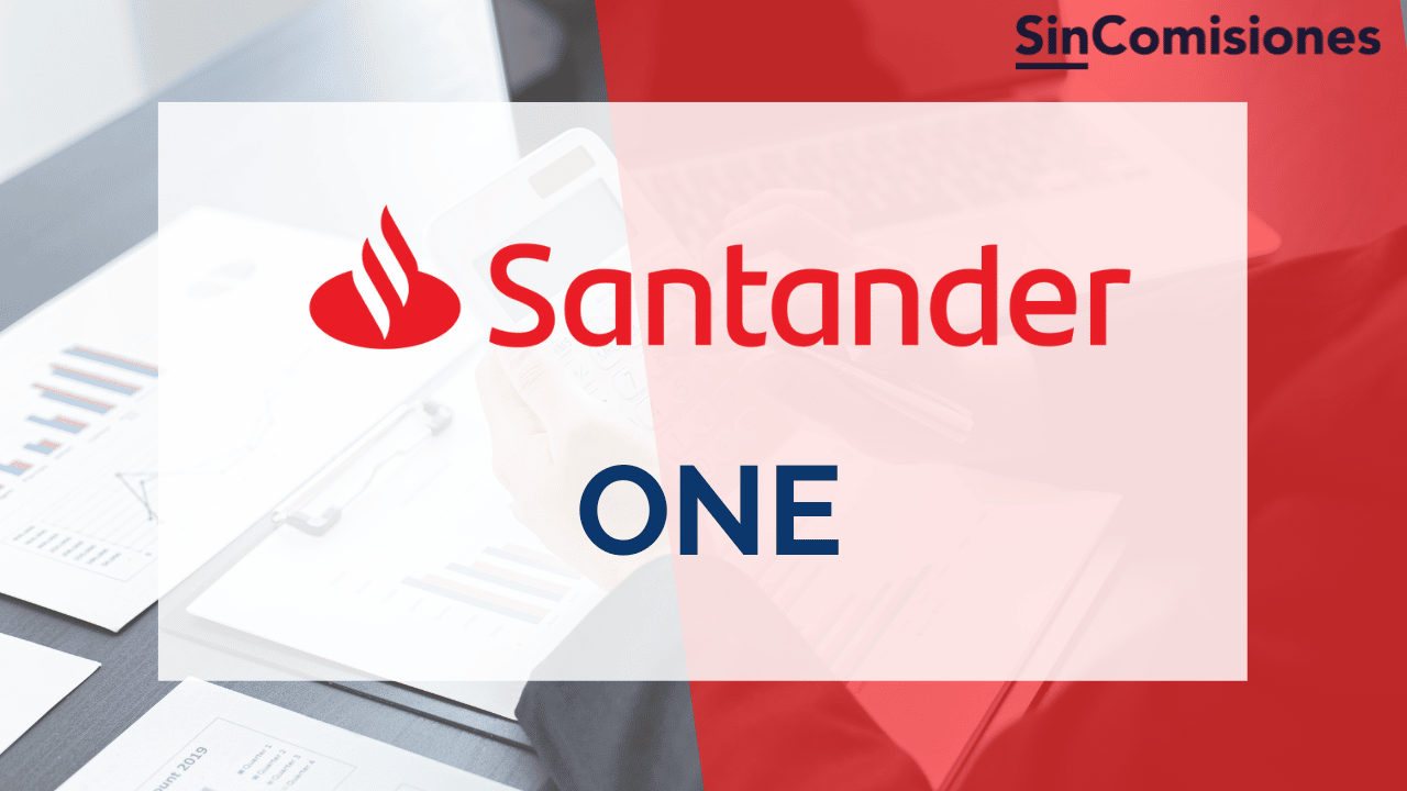 Opiniones de Cuenta Santander One: Condiciones en 2026