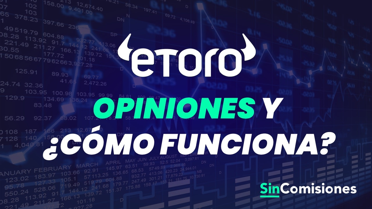 Guía completa, análisis y opiniones de eToro en 2026