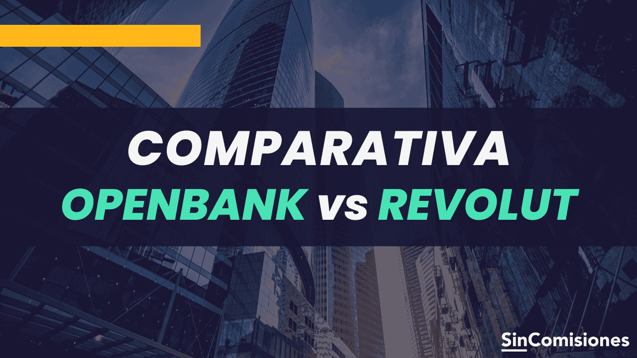 Openbank vs Revolut: ¿qué cuenta es la mejor en 2026?